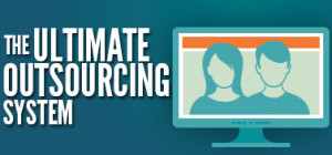 The Most Effortless and Effective Business Outsourcing System